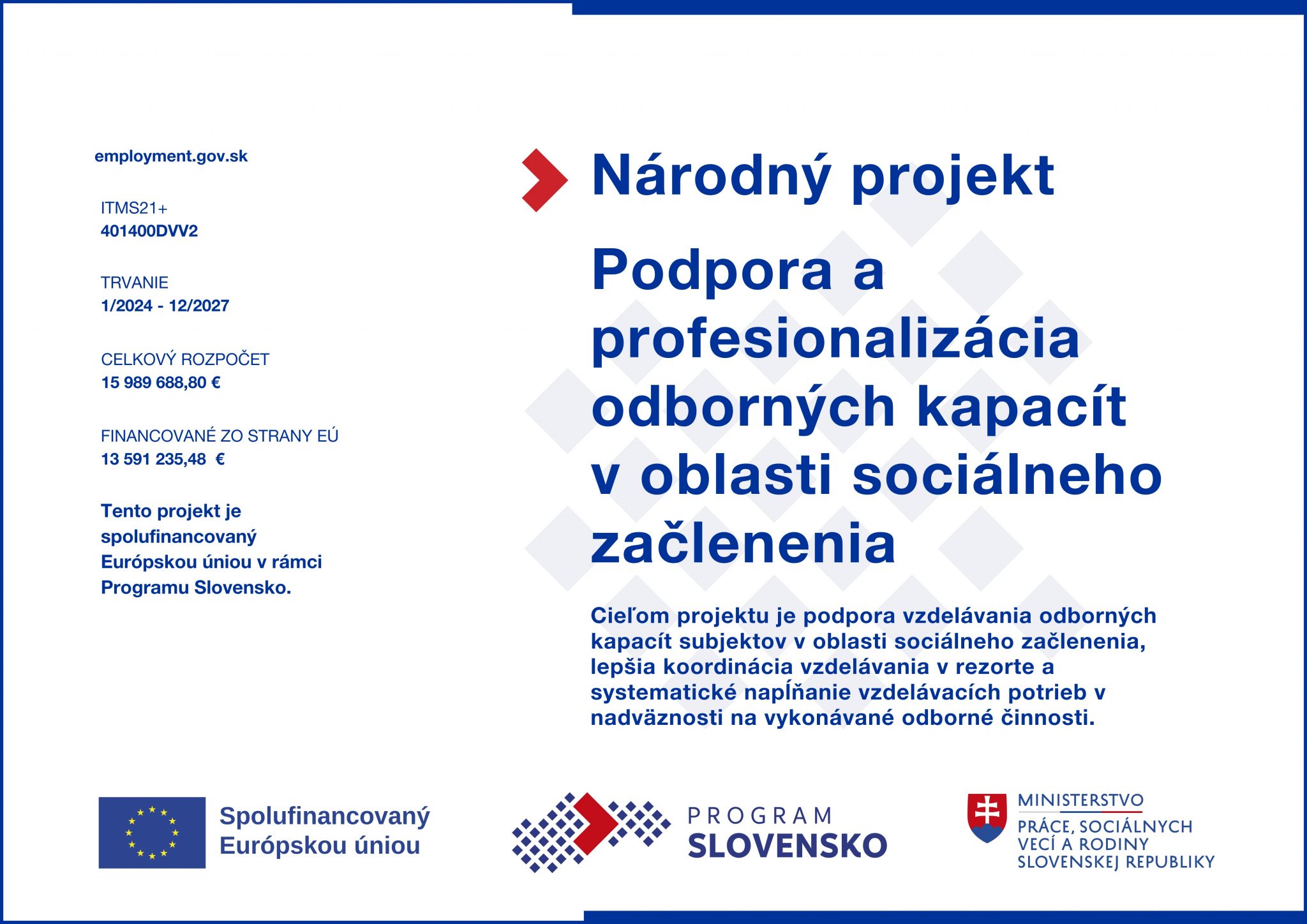 Národný projekt Podpora a profesionalizácia odborných kapacít v oblasti sociálneho začlenenia ...